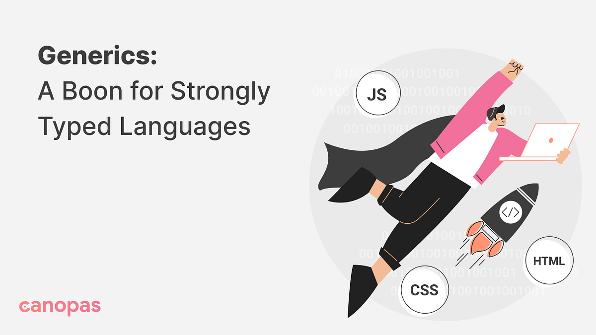Generics: A Boon for Strongly Typed Languages | by Nidhi D | Canopas ...