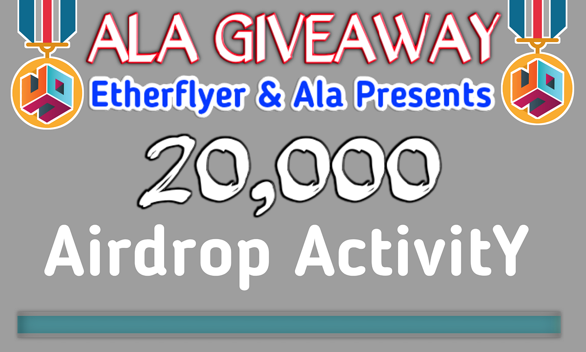 Ala Giveaway For Public Airdrop 🔥 Very fast Airdrop Start Etherflyer ...
