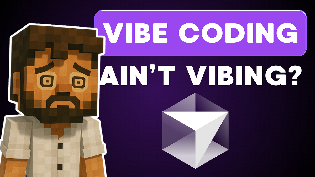 Fix Vibe Coding Frustration in 5 Minutes | by Pranav Mehta | AI Verse ...