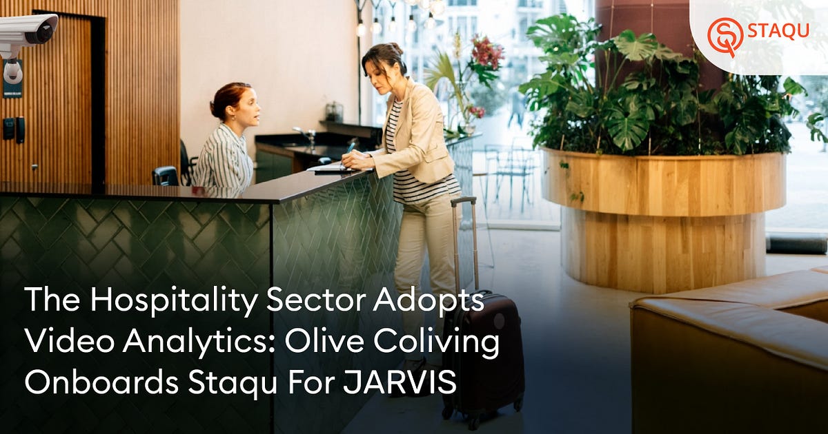 The hospitality sector adopts video analytics: Olive Co-living onboards ...