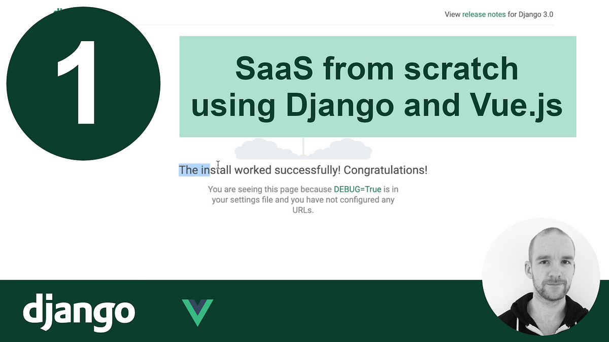 Installing And Configuring Django — Building A Saas Using Django 3 And Vuejs — Part 1 By 2258