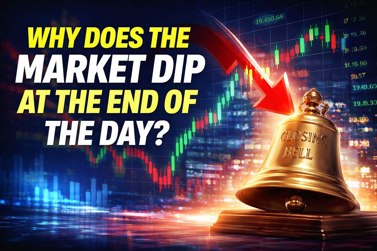 Why Does the Market Dip at the End of the Day? The Real Reason Traders ...