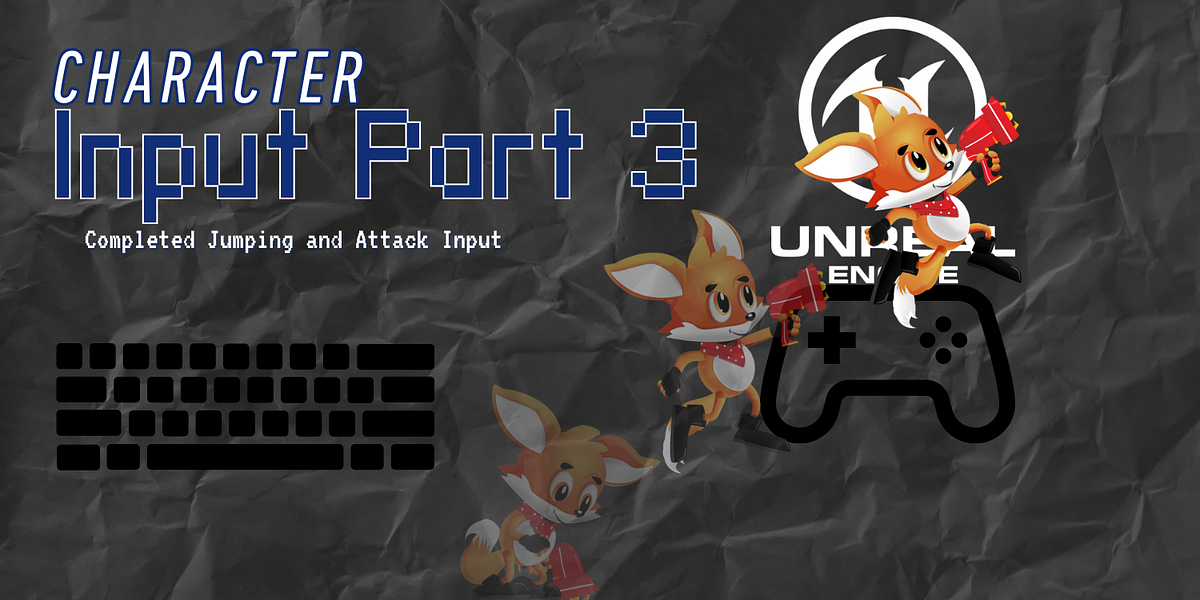 Character Input |Part 3. Completed Jumping and Attack Input | by ...