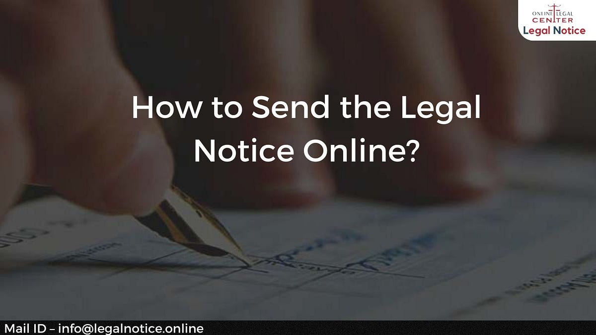 How to Send the Legal Notice Online? | by Legal Notic | Medium