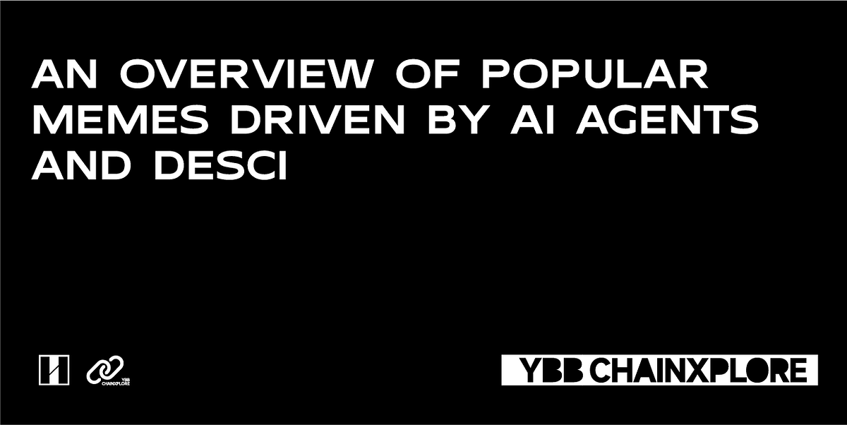 An Overview of Popular Memes Driven by AI Agents and DeSci | by YBB ...