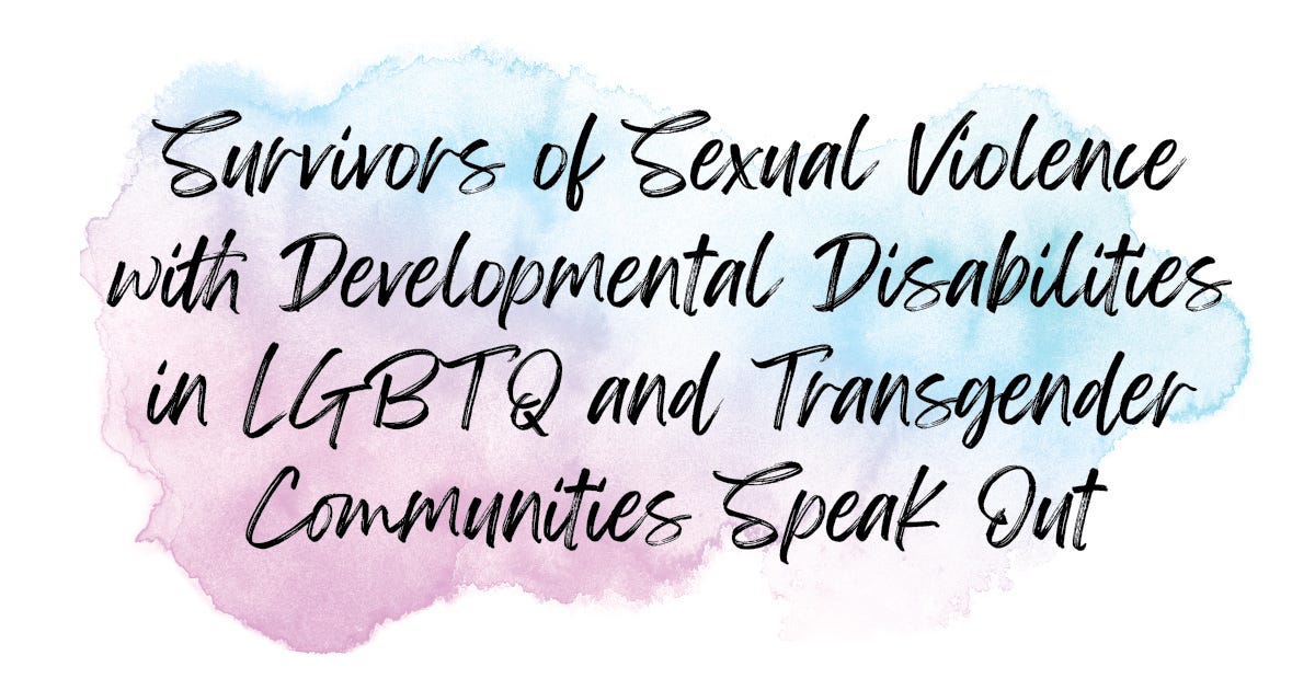 Survivors of Sexual Violence with Developmental Disabilities in LGBTQ ...
