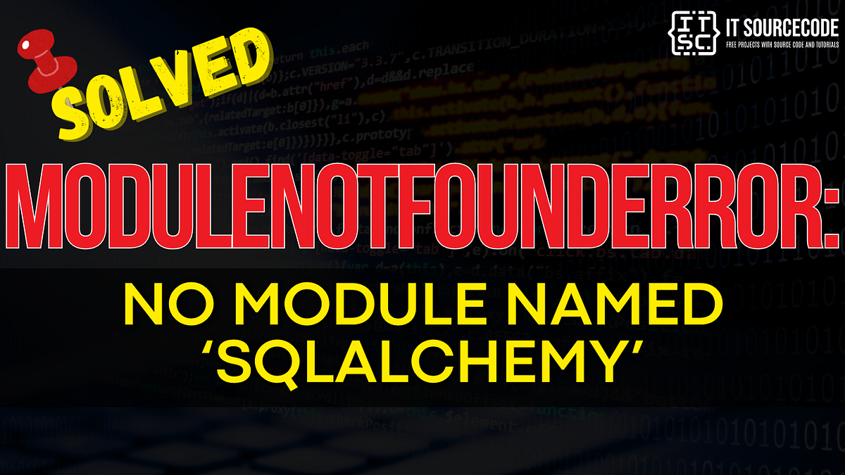 How to Fix the “Modulenotfounderror: no module named ‘sqlalchemy’”? | by JOKEN VILLANUEVA | Medium