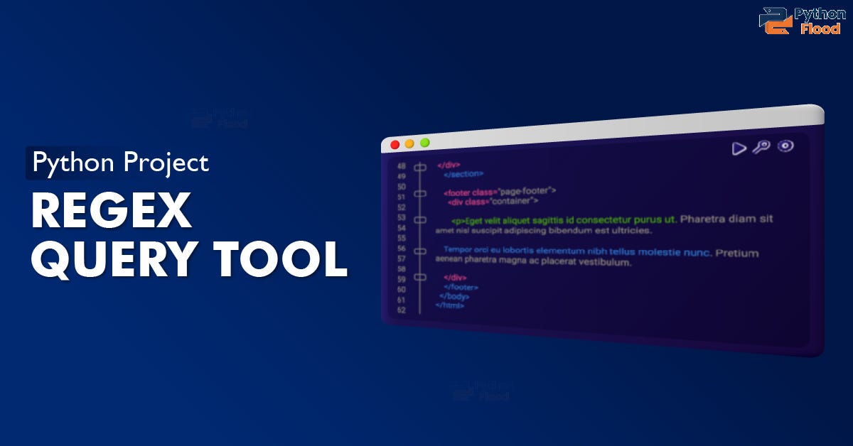 Python Project — Regex Query Tool | by Rahul Patodi | PythonFlood