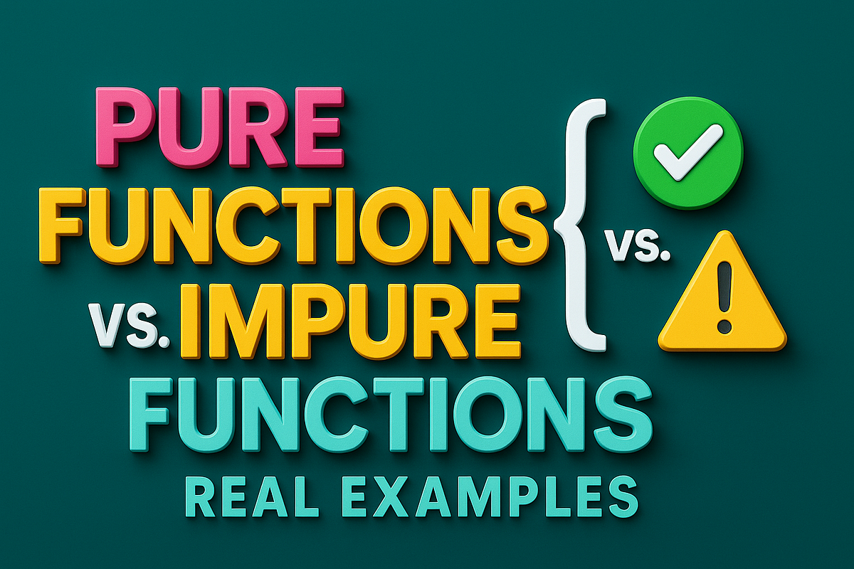 Pure Functions vs. Impure Functions: Real Examples | by CodeByUmar | JavaScript in Plain English