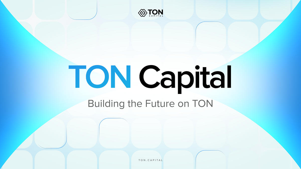 Introducing TON Capital: Your Portal for Exclusive Airdrop ...