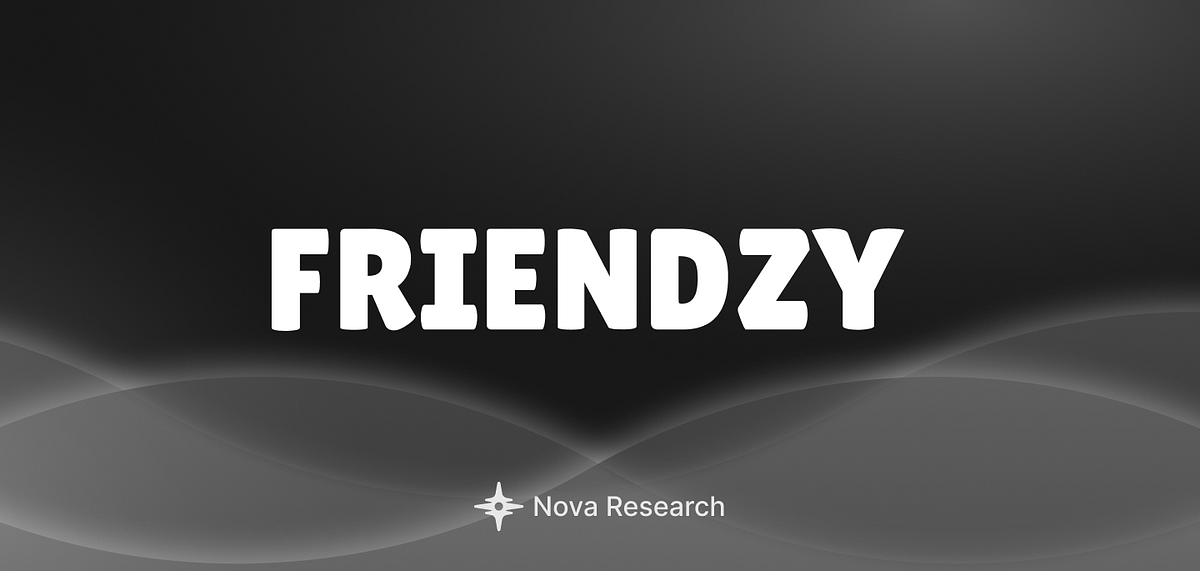 Research: Friendzy.gg. As SocialFi, the fusion of Social… | by Nova ...