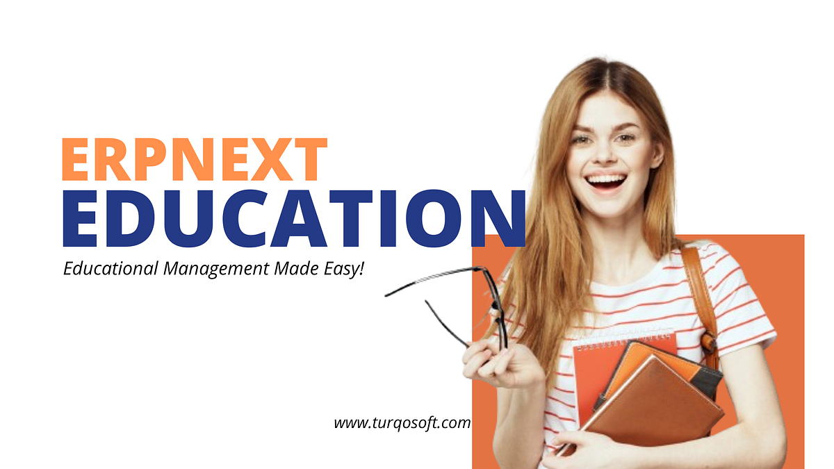 ERPNext for Unlocking Academic Excellence: ERPNext Revolutionizing ...