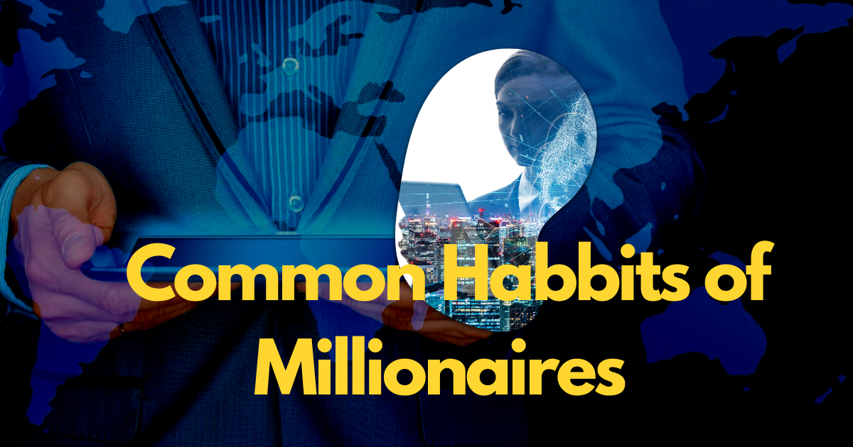 Do you know... Common Habits of Self-Made Millionaires? | by Emma Grace ...