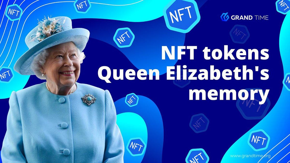 NFT tokens Queen Elizabeth’s memory Dozens of meme tokens and hundreds ...