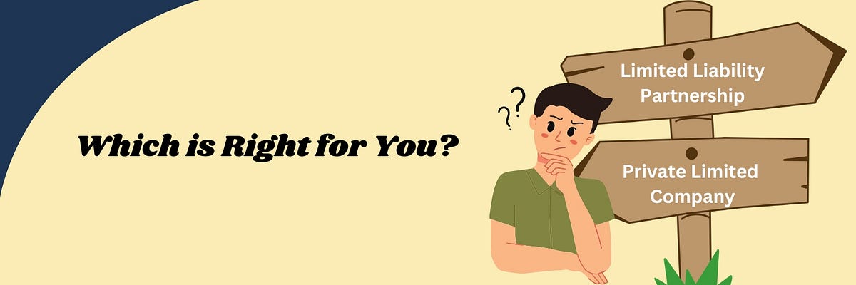 LLP vs. Private Limited: Which Business Structure Is Best for You? | by ...