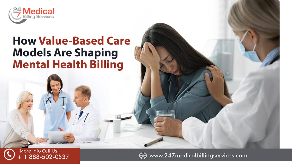 How Value-Based Care Models Are Shaping Mental Health Billing | by ...