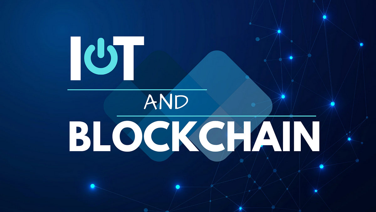 The Key To Security Combining Iot And Blockchain Technology By Steve Obasi Medium