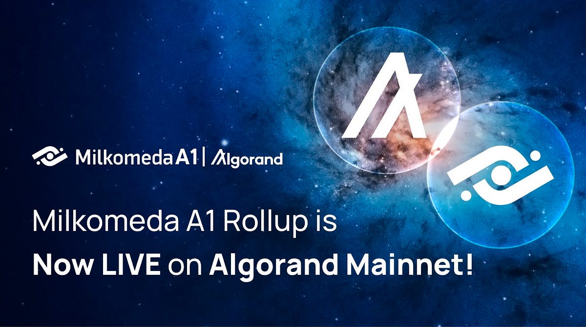首个 EVM 兼容 Milkomeda A1 Rollup 在 Algorand 主网上线，交互指南 | by Algorand 中文 ...