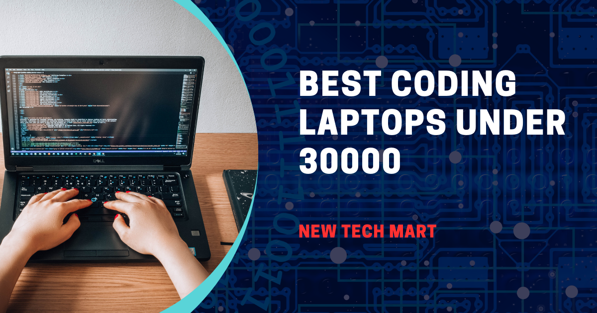 Best Programming Laptops Under 30k | by New Tech Mart | Jan, 2024 | Medium