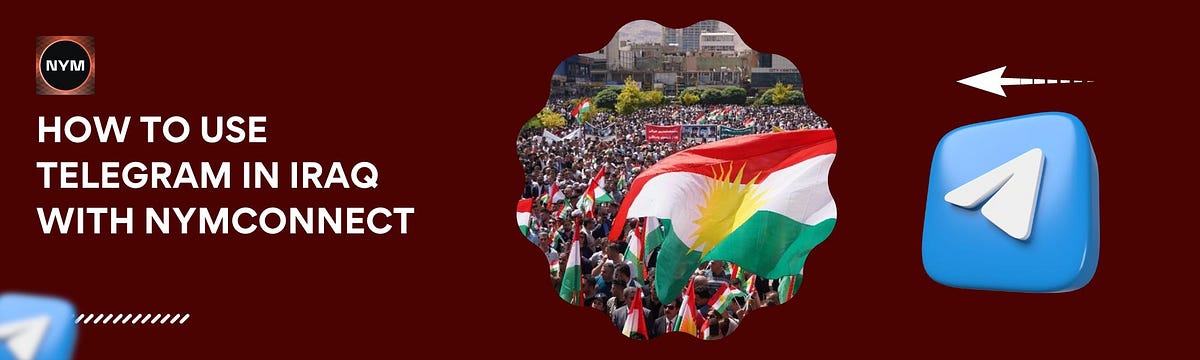 How to Use Telegram in Iraq with NymConnect | by Freke Cletus | Medium