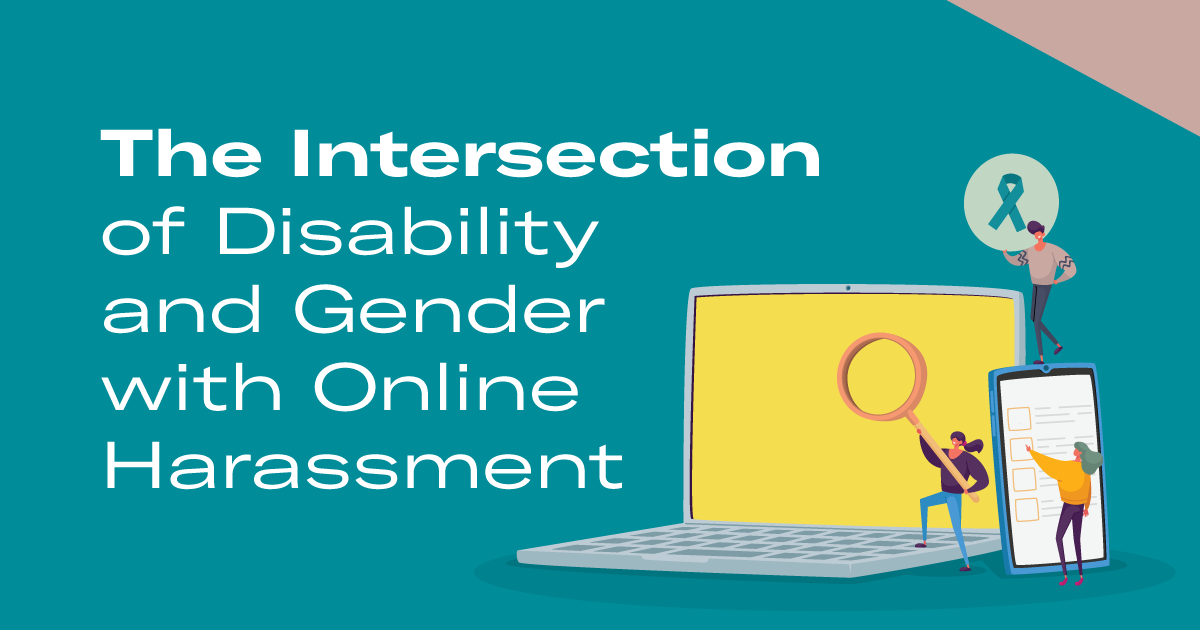 The Intersection of Disability and Gender with Online Harassment | by ...
