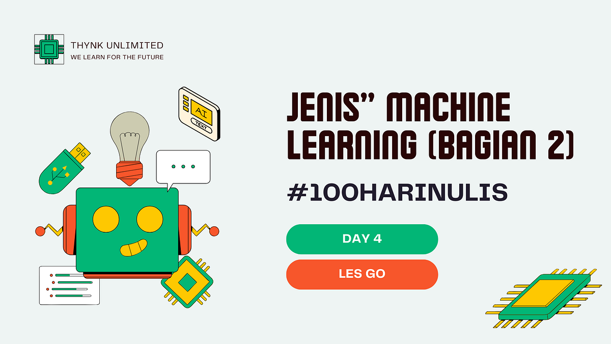 Hari 4: Jenis-Jenis Machine Learning (Bagian 2) | by Aji Maulana | Feb ...