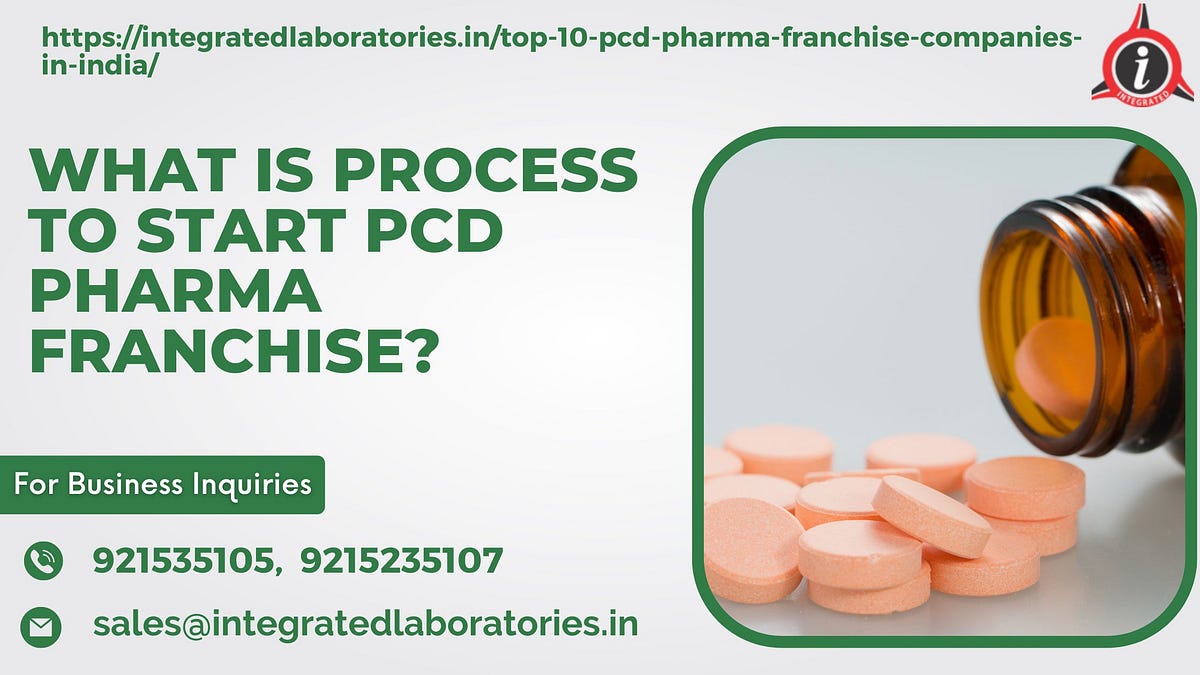 What is Process To Start PCD Pharma Franchise ? | by Integrated ...