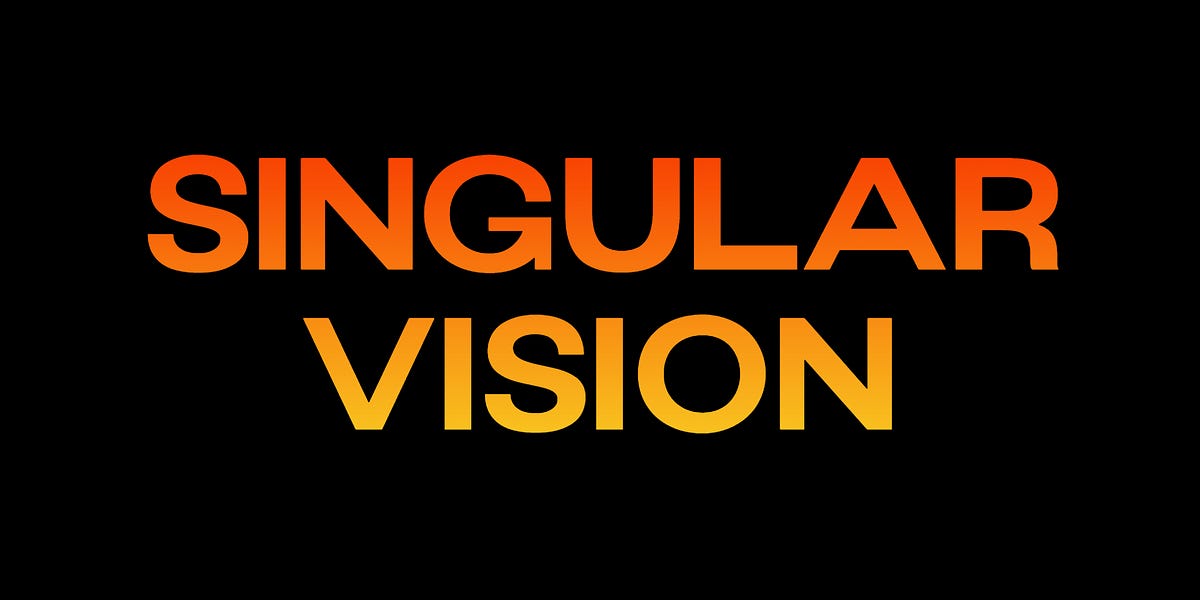 SINGULAR VISION. To Beat The Best, You Gotta be… | by Exceptional ...