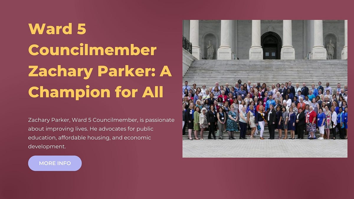 Ward 5 Councilmember Zachary Parker: A Champion for All | by Kathy ...