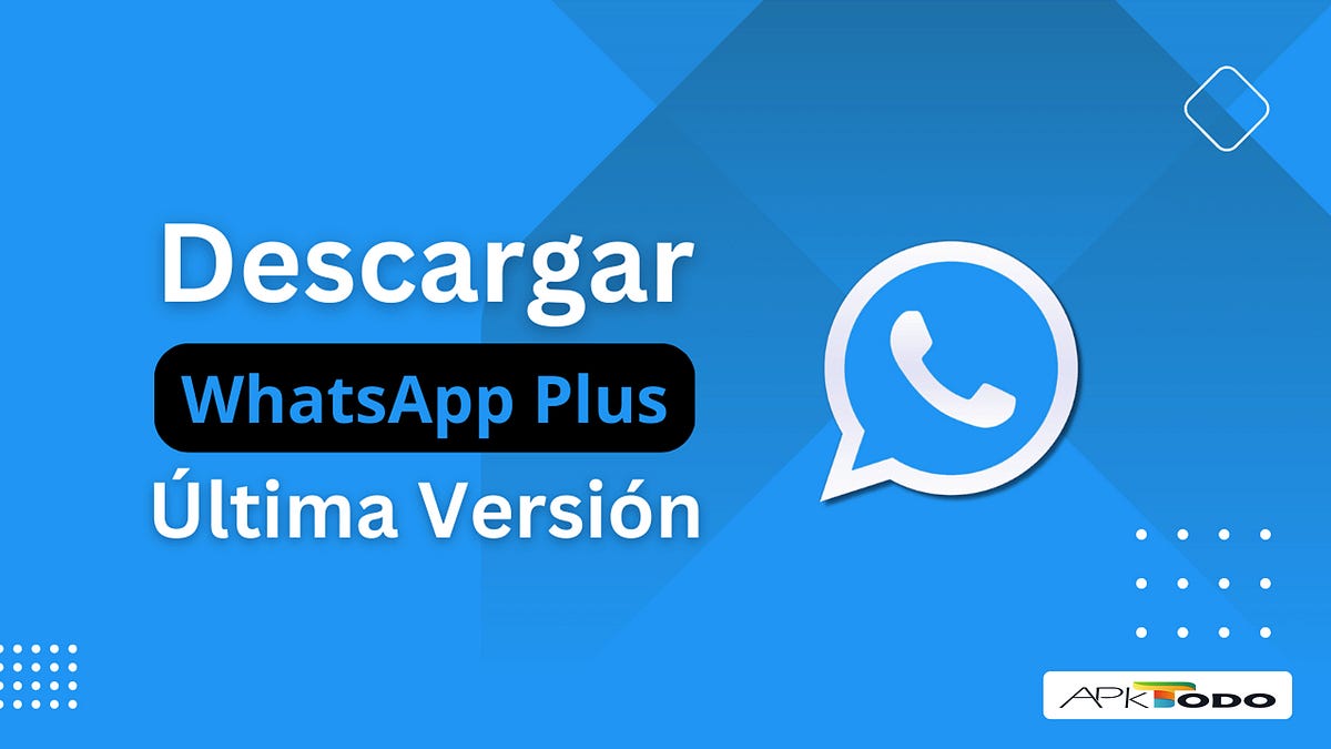 WhatsApp Plus v17.60 APK Descarga gratis Para Android | by Ceokairon ...