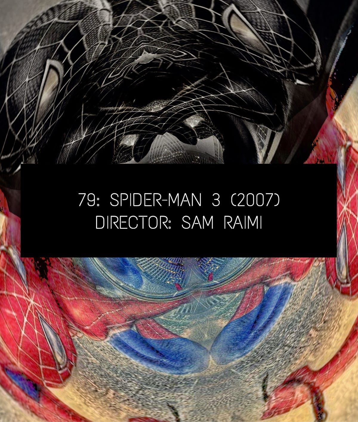 79: SPIDER-MAN 3 (2007). DIRECTOR: SAM RAIMI | by C.E.L Media Journal ...