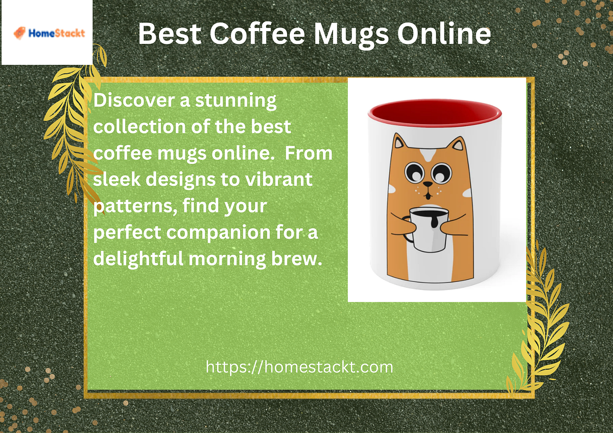 Best Coffee Mugs Online - HomeStackt - Medium