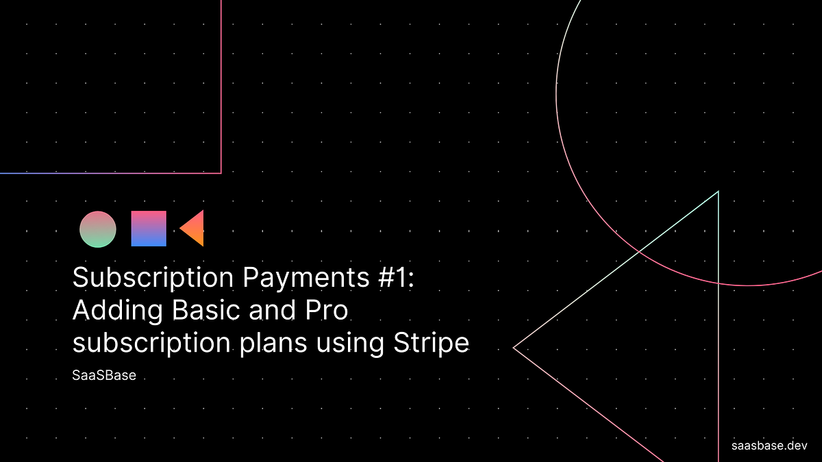 Building a Subscription System using Stripe, Node.js, and MongoDB - Part 1: Recurring Payments ...