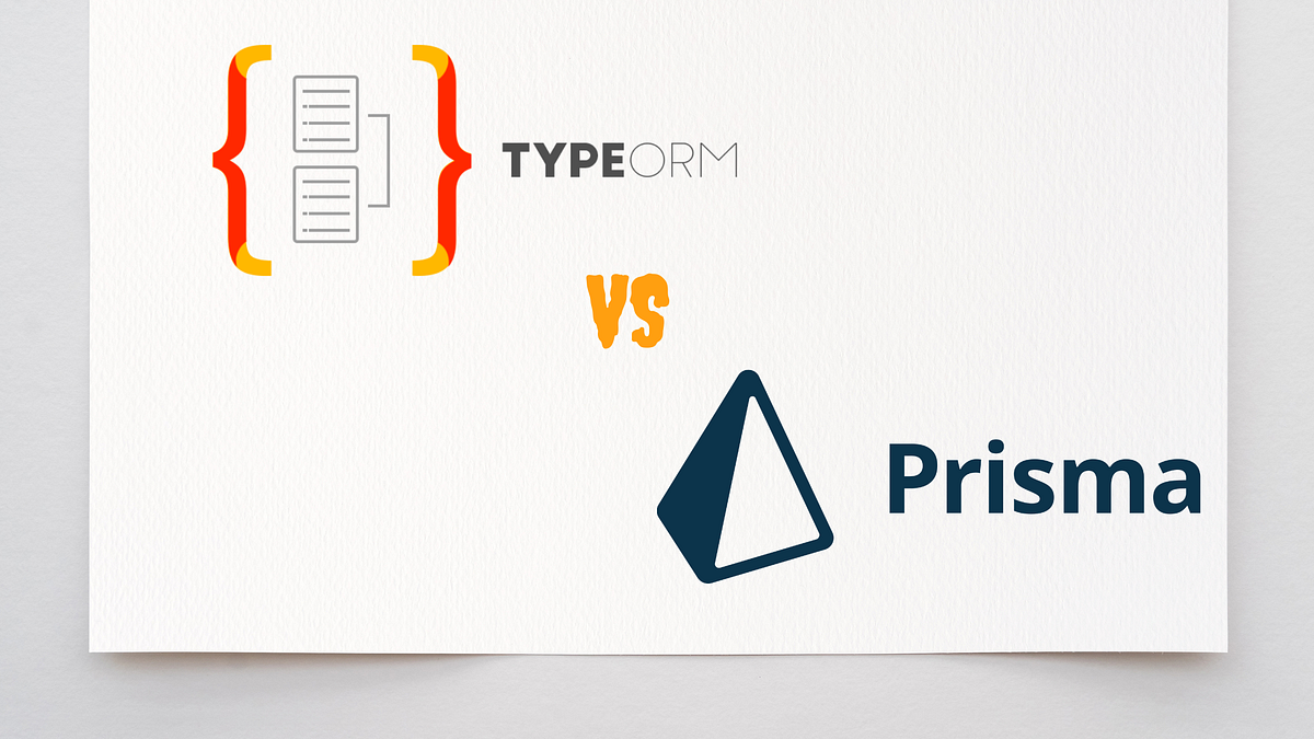 TypeORM vs. Prisma in Node.js: A Comprehensive Comparison | by Sanjay Prajapati | JavaScript in ...