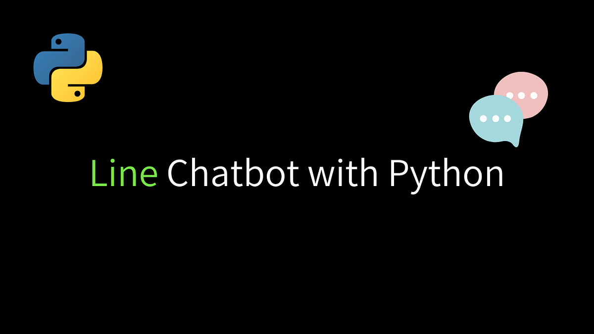 สร้าง CHATBOT ด้วย PYTHON. เนื่องด้วยปัจจุบัน Chatbot… | by stackpython | Medium
