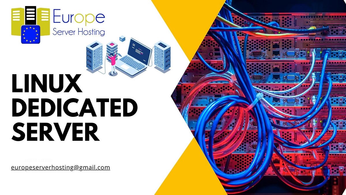 Advantages of Linux Dedicated Servers - Europeserverhosting - Medium