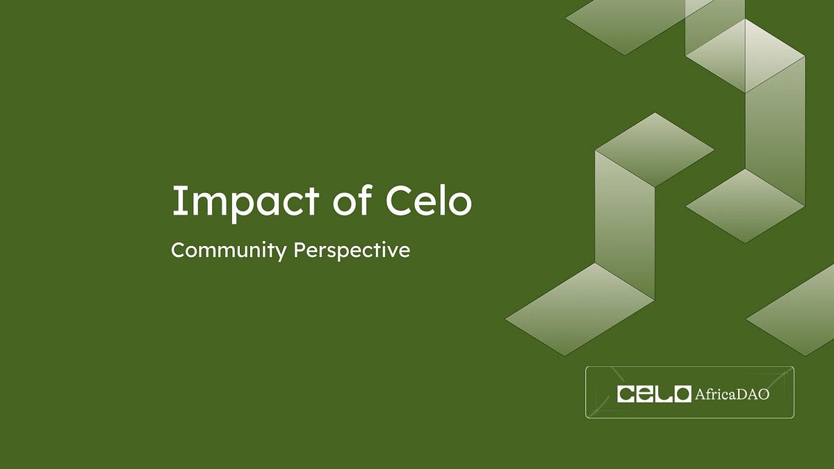 Impact of Celo: Community Perspective | by 0xSaint | Medium