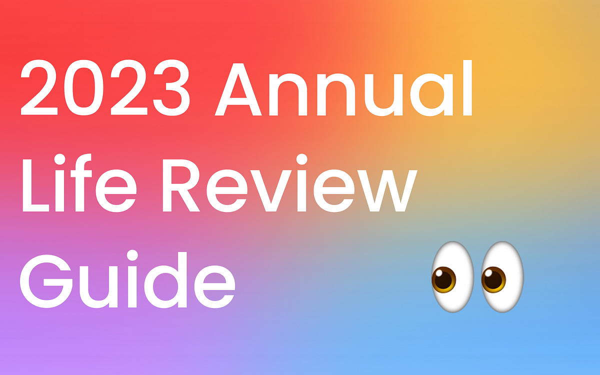 Ultimate Annual Life Review Guide (with tips from Tim Ferris, James ...