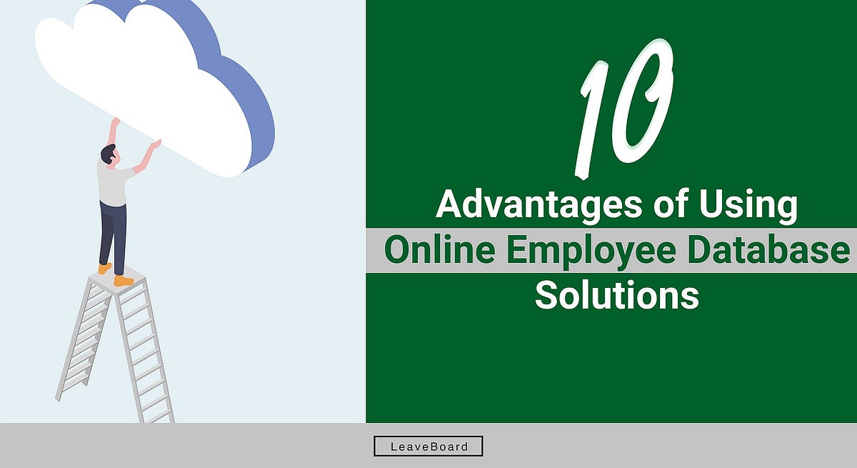 10 Advantages of Using Online Employee Database Solutions | by ...