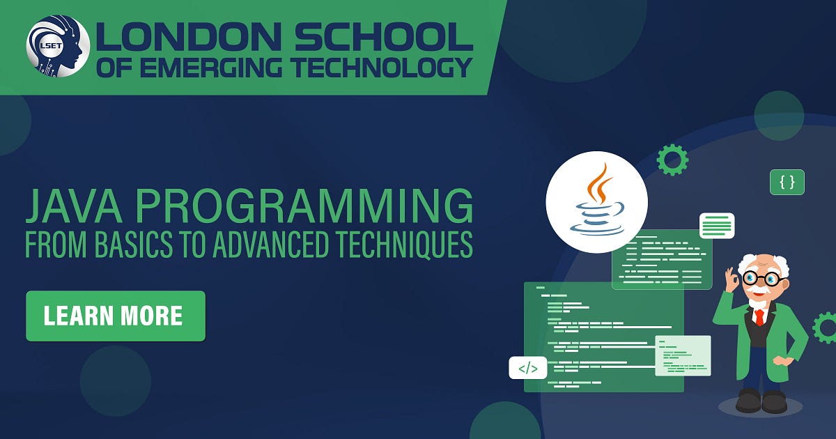 Java Programming From Basics To Advanced Techniques London School Of