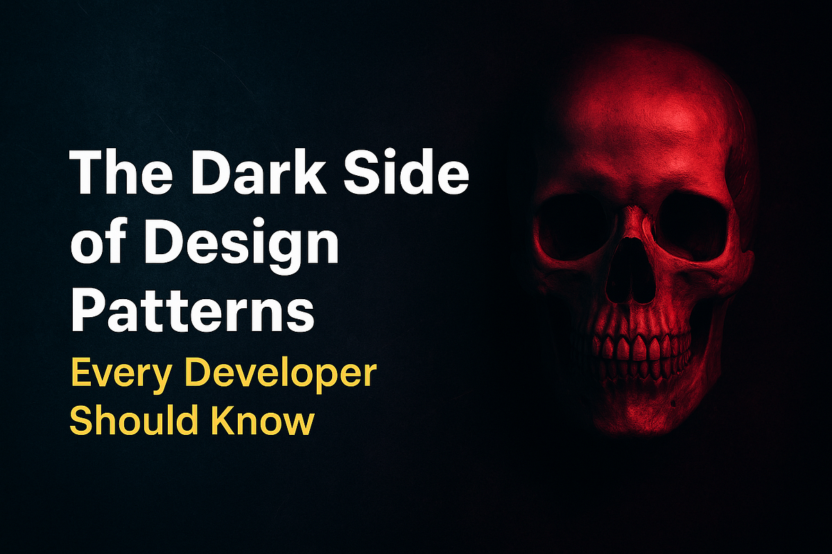 The Dark Side of Design Patterns Every Developer Should Know | by Kavya ...