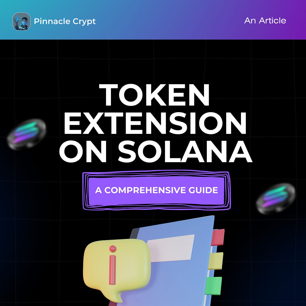 Token Extensions on Solana: A Comprehensive Guide | by Pinnacle Crypt ...