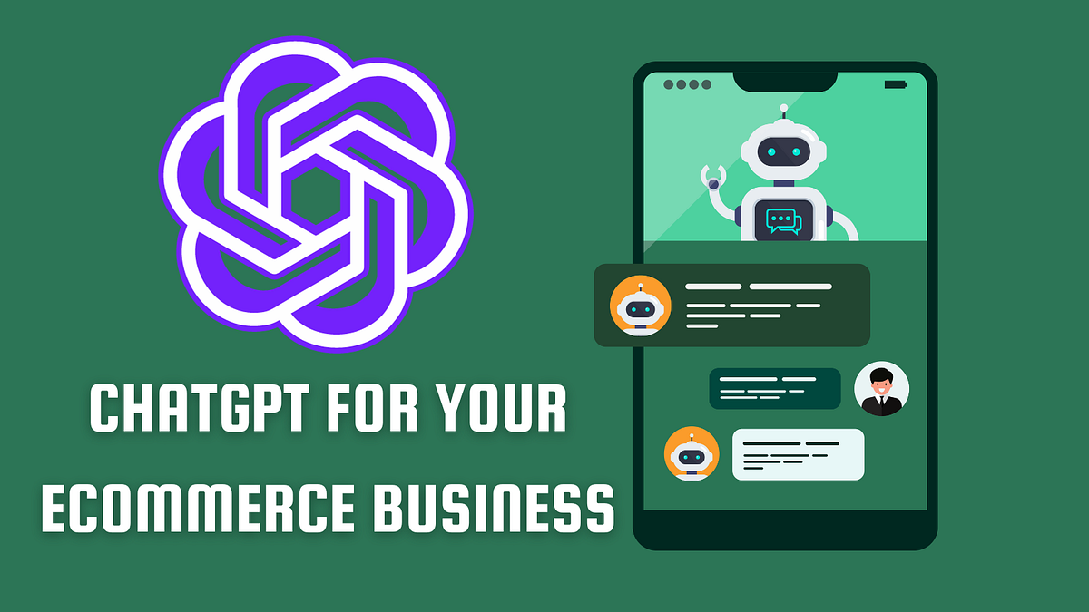 ChatGPT For eCommerce: How AI is Transforming the Landscape of ...