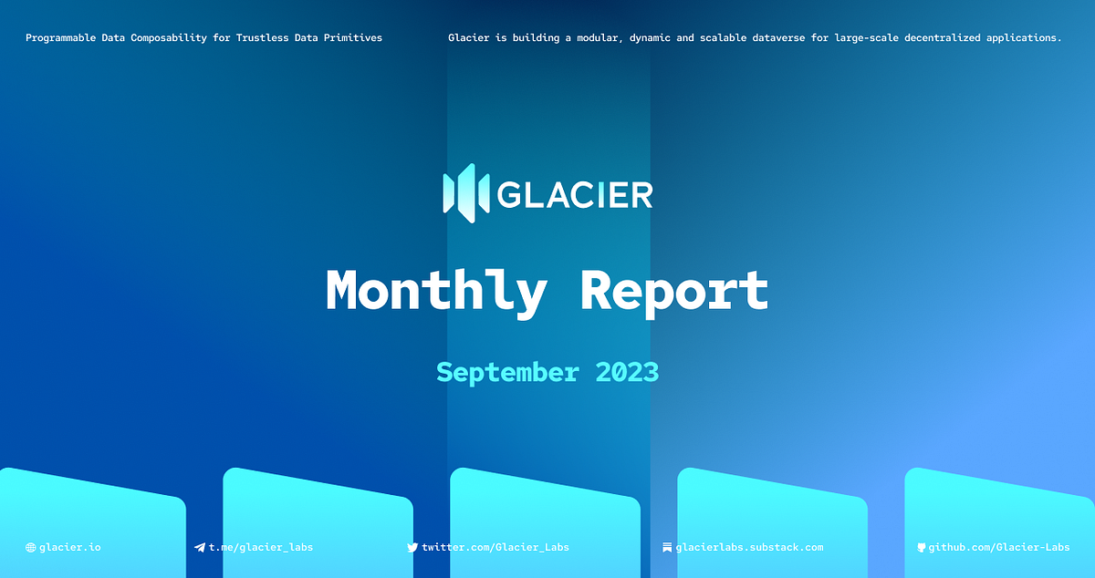 Glacier Network — September/Monthly Report | by Glacier Network | Oct, 2023 | Medium