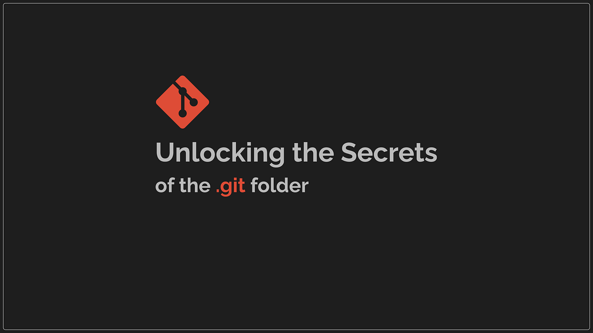 Let's dive into the nitty-gritty details of the .git folder! | by Nikhar Savaliya | Medium