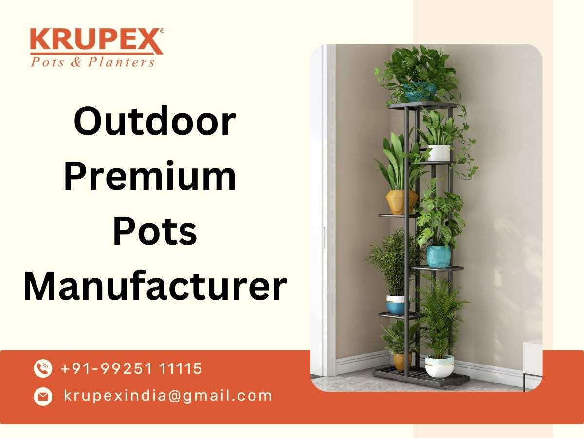 Elevate Your Garden with Krupex India’s Outdoor Premium Pots | by Krupex India | Jun, 2024 | Medium