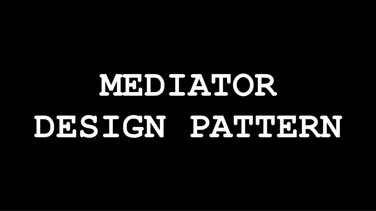Mediator Design Pattern Nedir? | by Fatih İzgi | Kodcular | Medium