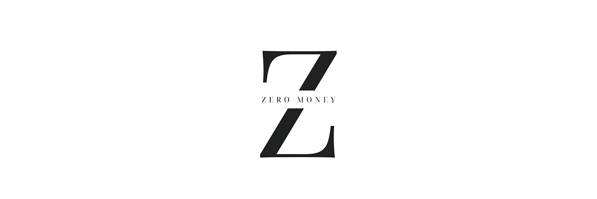 Introducing Zero Money. The first genuine zero-value currency… | by ...
