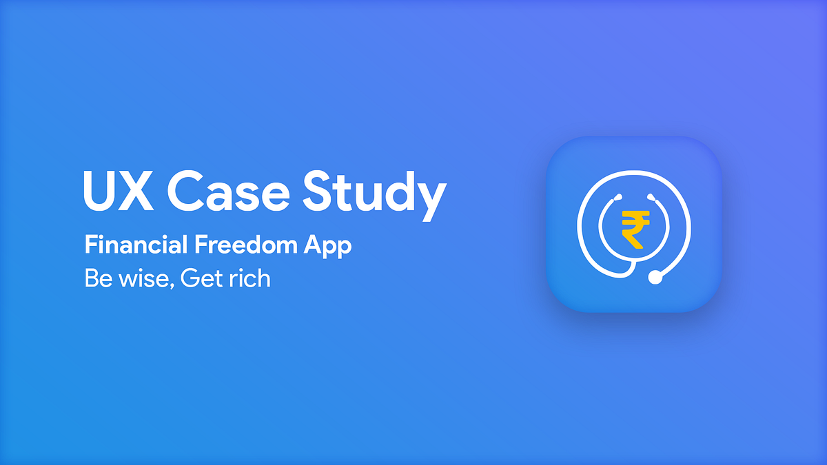 Case Study for Financial Freedom App by IndianMoney.com | by Chinmay G ...