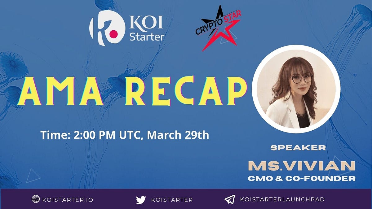 AMA Recap: Koistarter x CryptoStar | by Koistarter Launchpad | Medium